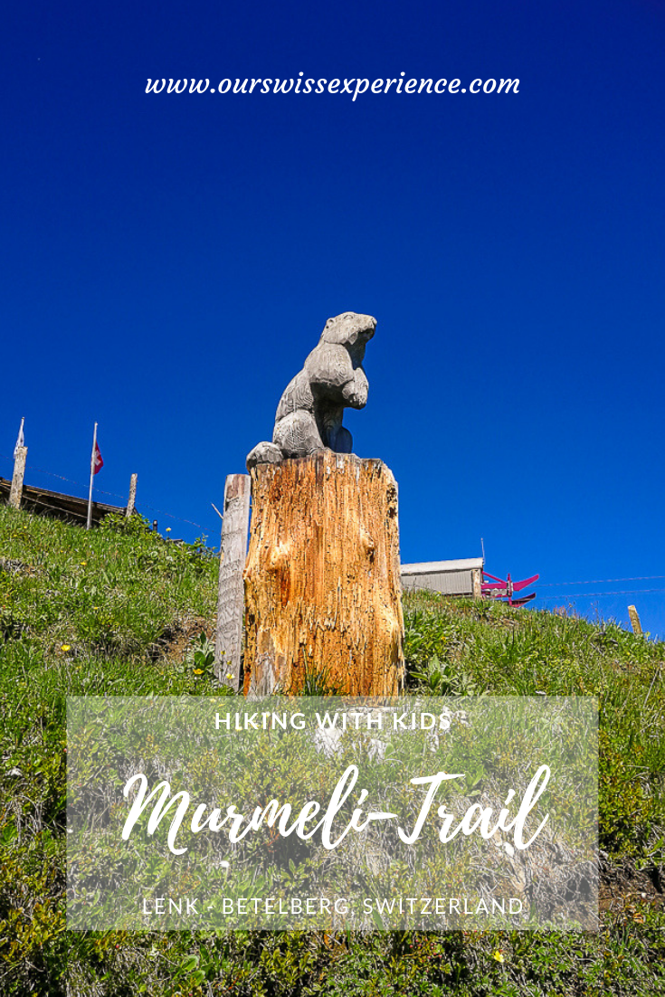 Hiking with kids: Murmeli Trail in Lenk + 3 tips nearby - Our Swiss ...
